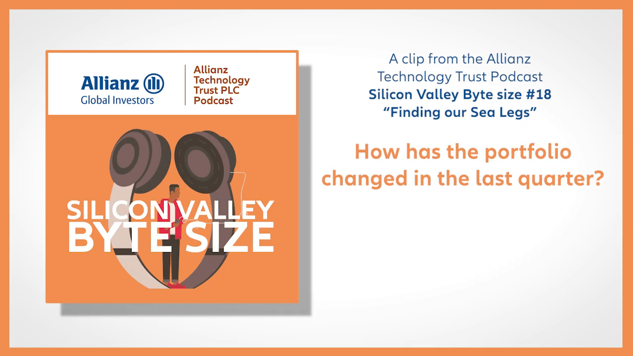 Byte Size Takeaway: How has the portfolio changed in the last quarter? | Allianz Technology Trust